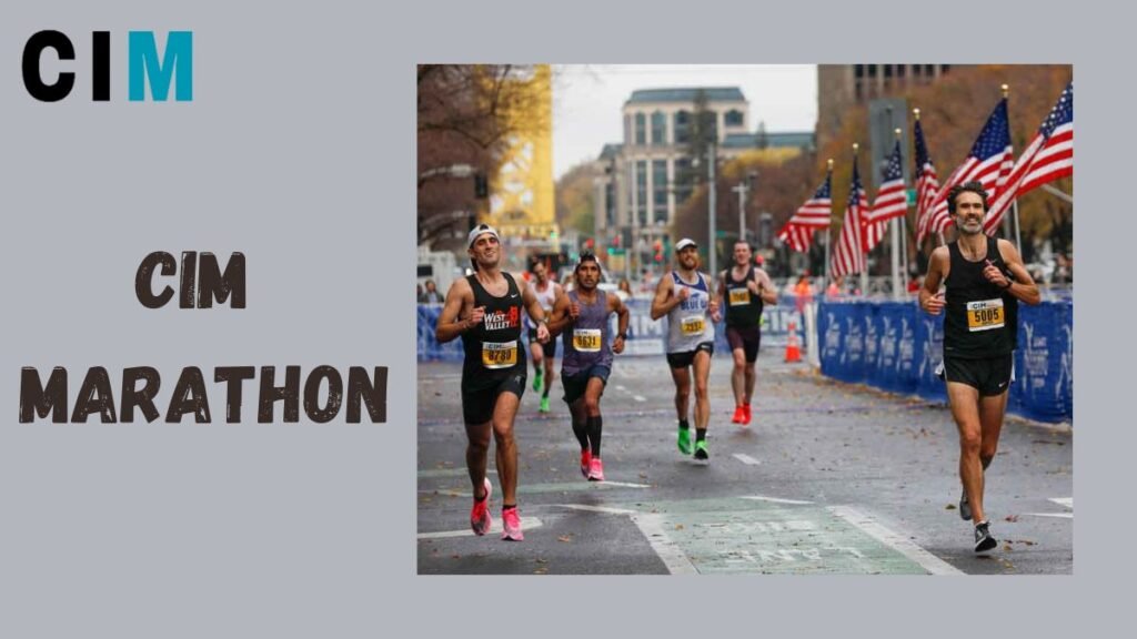CIM Marathon: A Journey of Grit, Glory, and Triumph - CIMMagazine